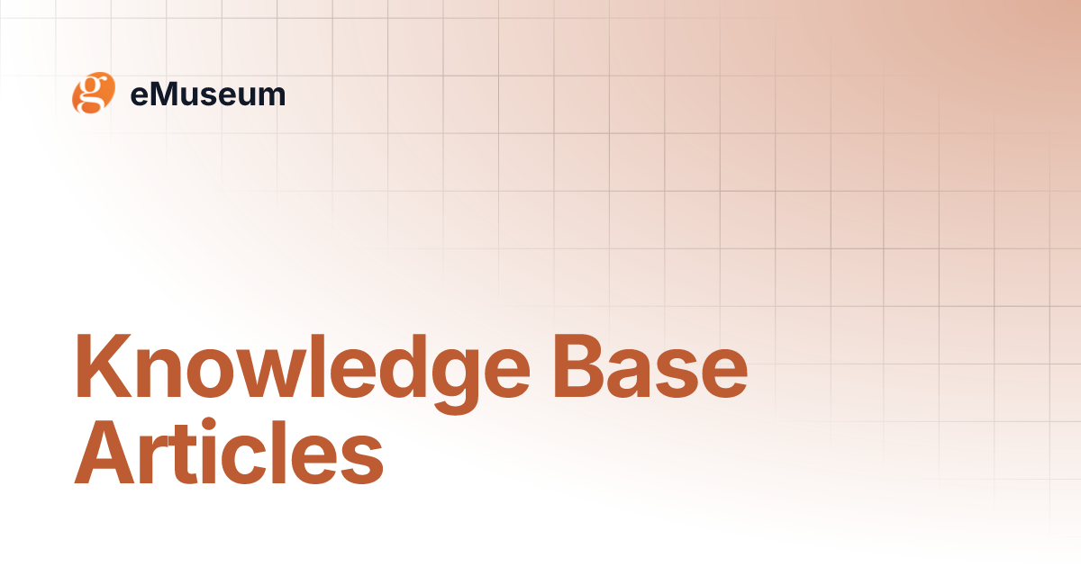 Knowledge Base Articles | eMuseum