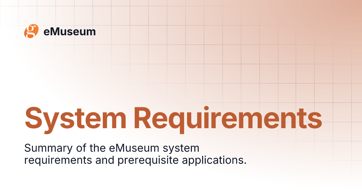 System Requirements | eMuseum